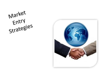 Foreign market entry strategies | PPTX