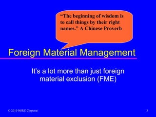 Foreign Material Mgt 2010 02 27 0901 | PPT