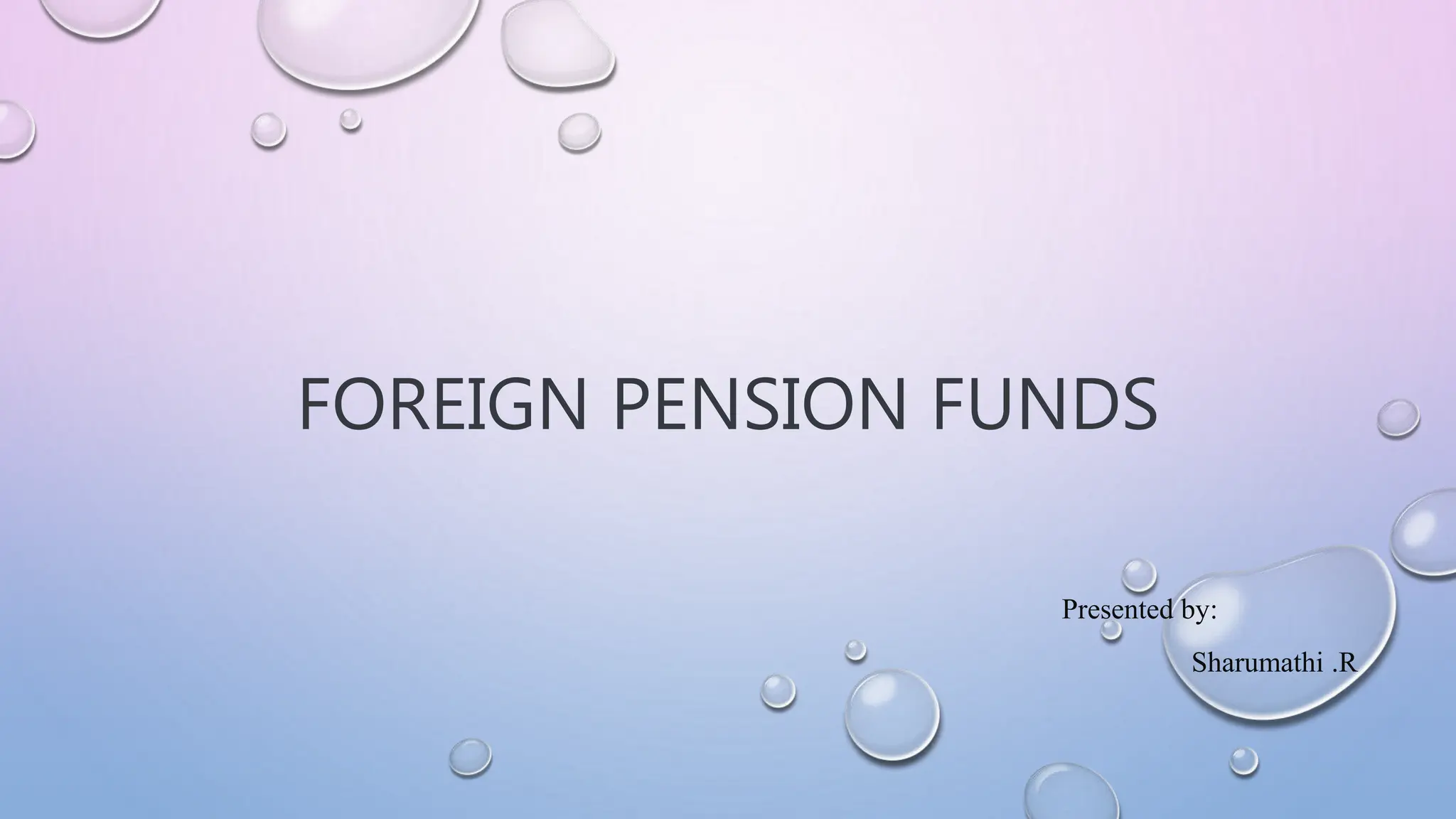 Foreign pensions funds.pptx