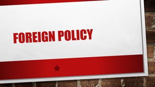 Foreign policy | PPTX