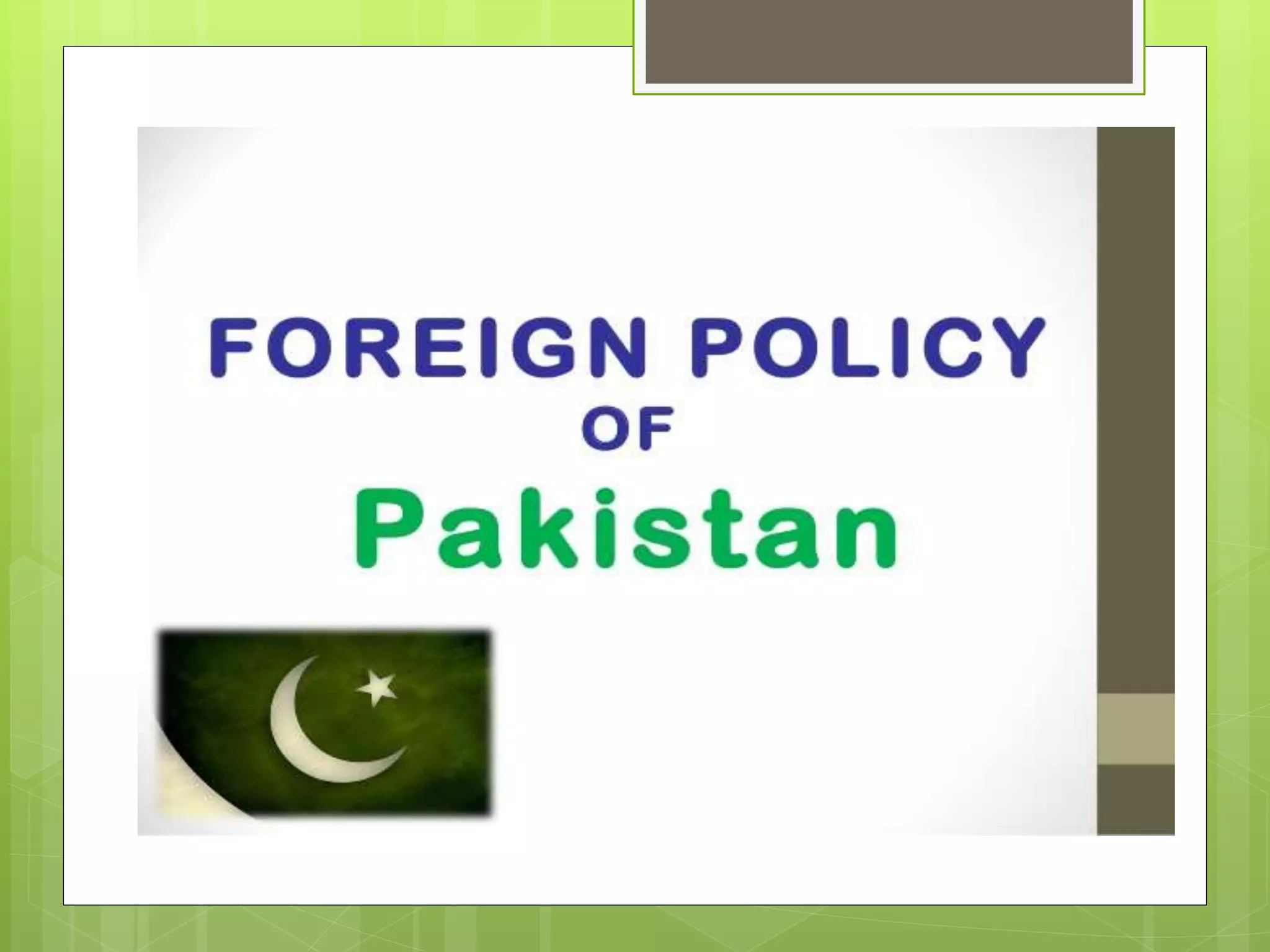 Foreign Policy of Pakistan-II.pptx