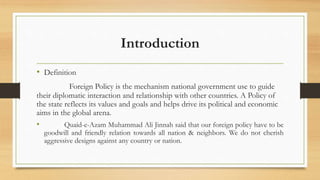 Foreign policy of Pakistan by ppt AMQ.pptx