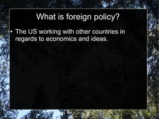 Foreign policy powerpoint | ODP | Political Issues & policy | Politics