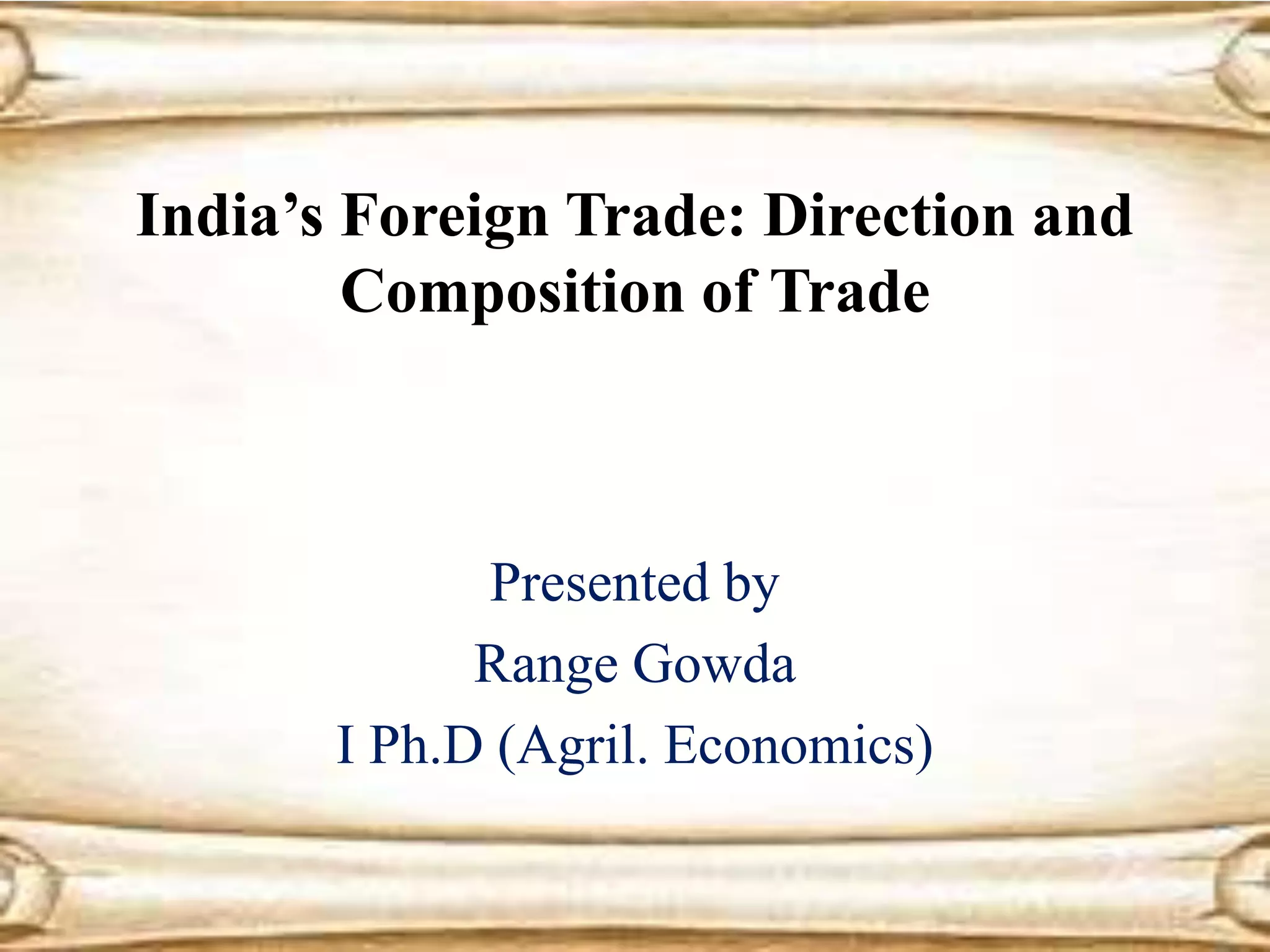 India’s Foreign Trade: Direction and Composition of Trade | PPTX