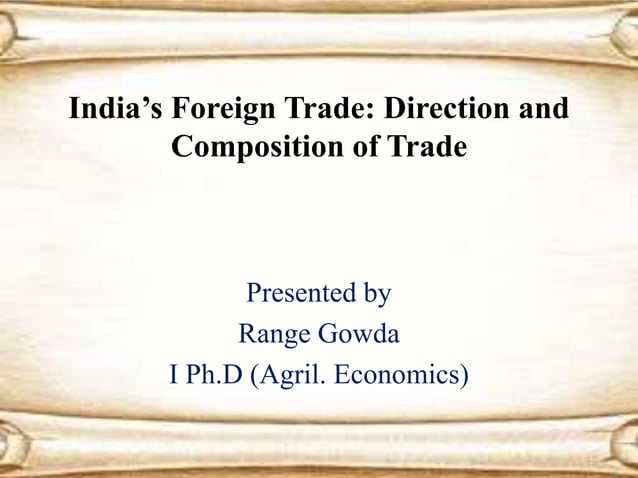 India’s Foreign Trade: Direction and Composition of Trade | PPTX ...