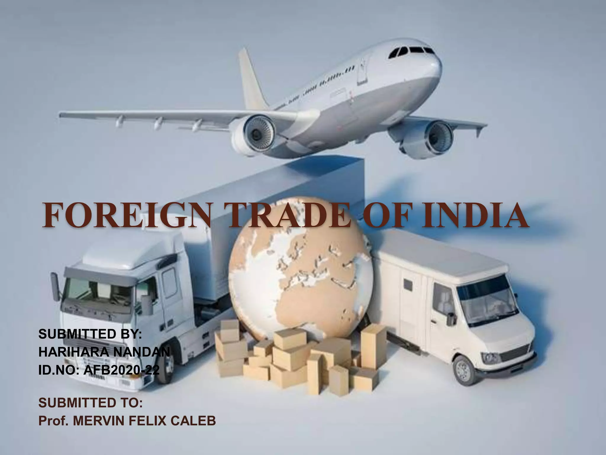 Foreign Trade of India | PPTX