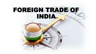 FOREIGN TRADE OF INDIA.pptx