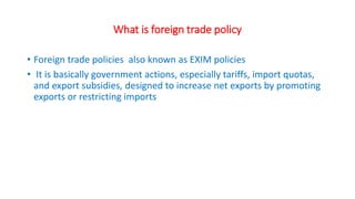 Foreign trade policy | PPTX