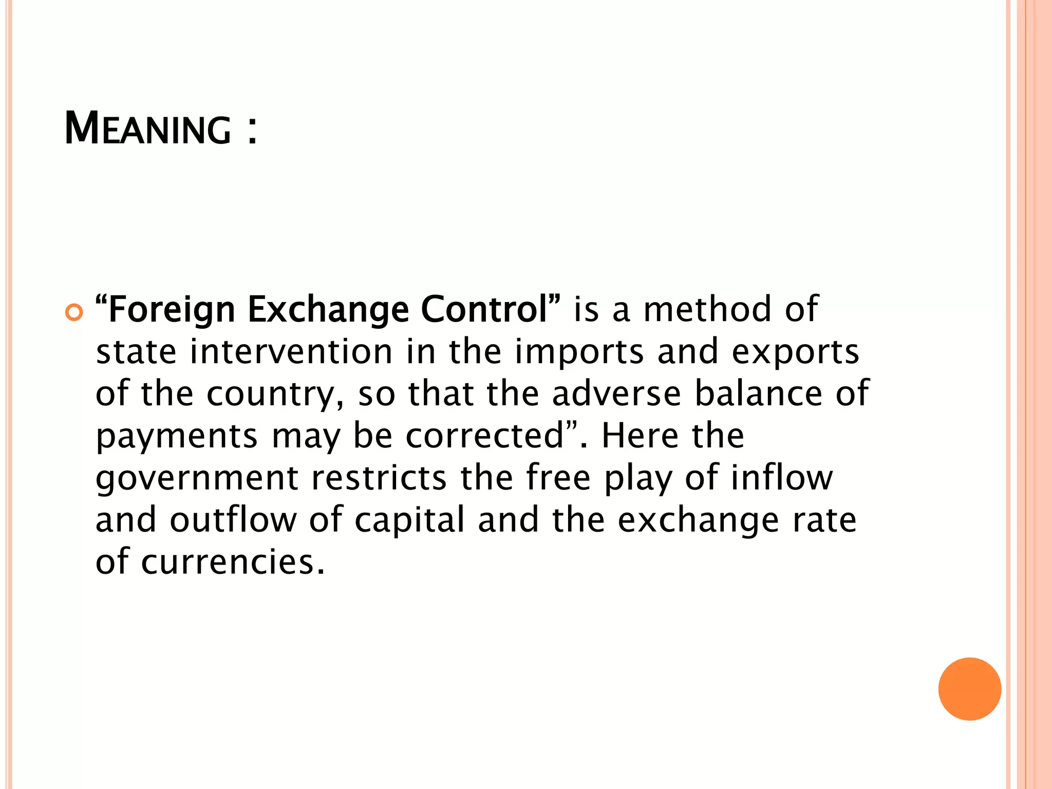 Foreing exchange control objectives & features | PPSX