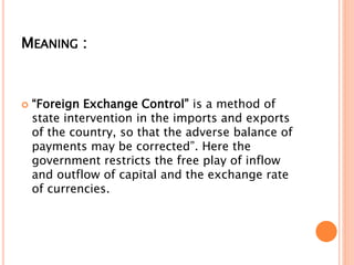 Foreing exchange control objectives & features | PPSX