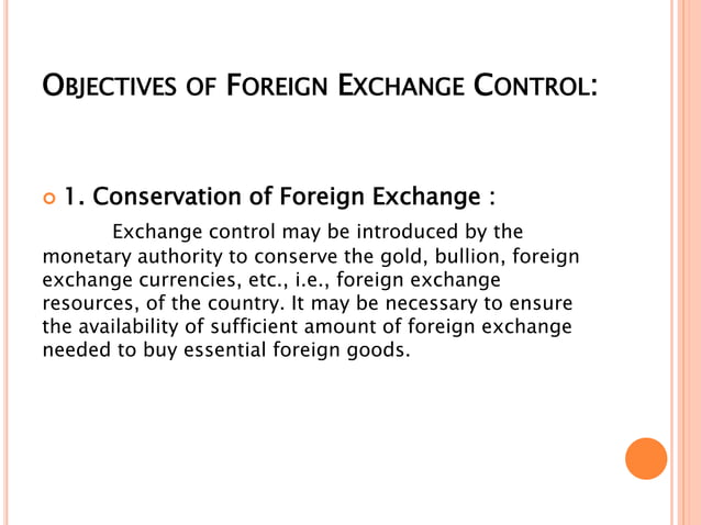 Foreing exchange control objectives & features | PPSX
