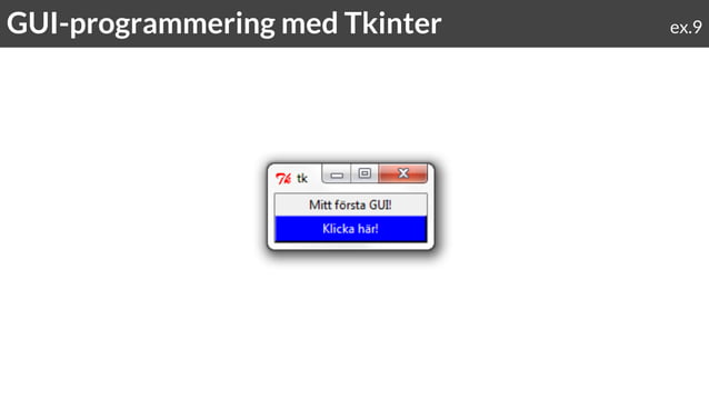 Introduktion till programmering - filhantering och grafiska gränssnitt | PPT