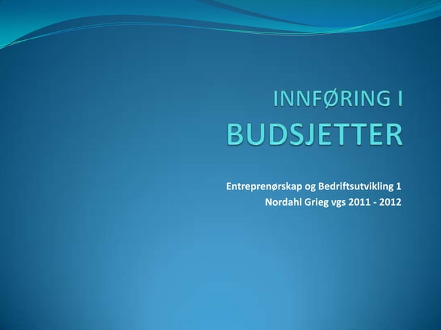 Forelesning budsjetter | PPTX