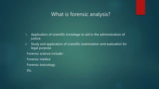 FORENSIC analysis ppt of forensic science | PPTX