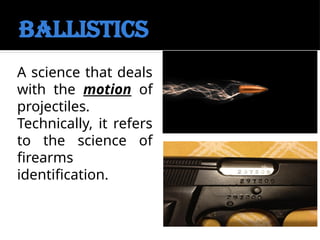 FORENSIC-BALLISTICS-2 new.pptx Lessons and discussions | PPTX