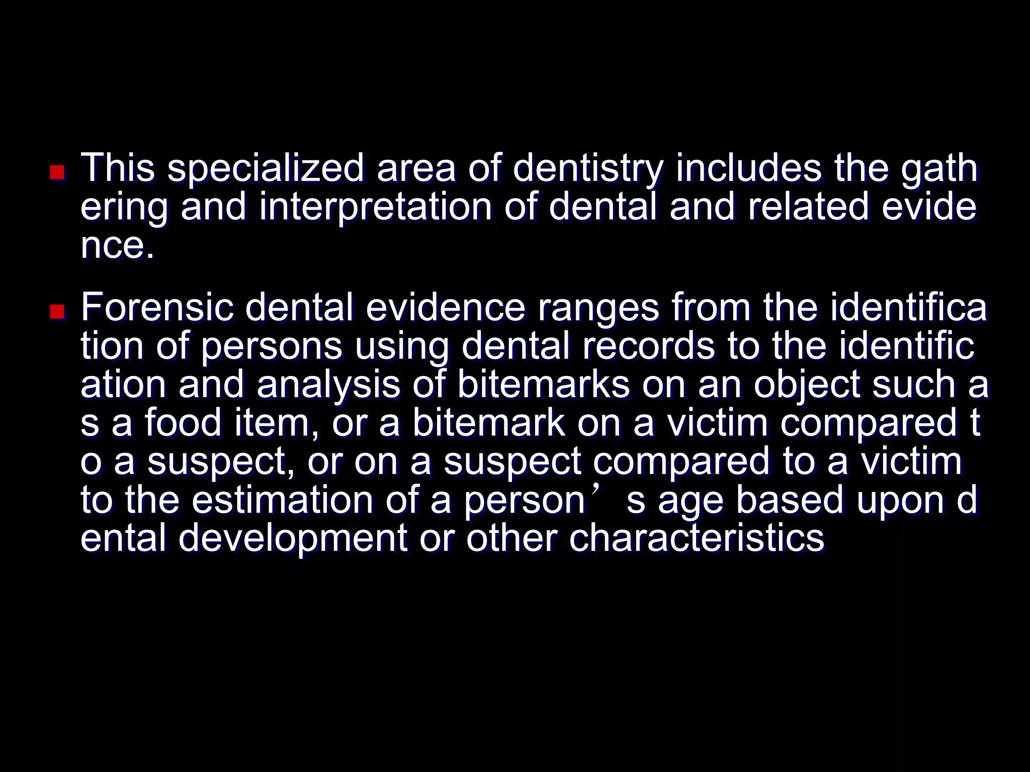 Forensic odontology | PPTX | Oral care | Personal Care