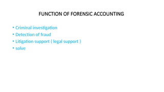 FORENSIC ACCOUNTING PPT AND FRAUD DETECTION | PPT