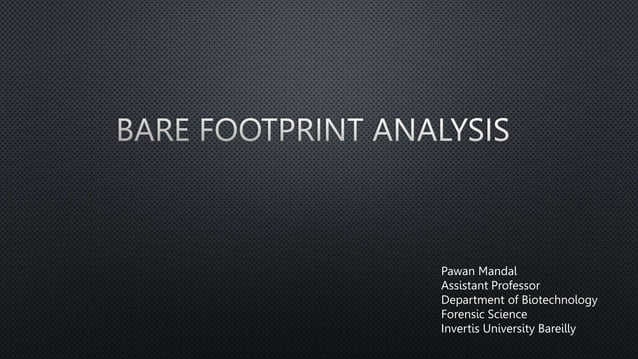 Forensic Analysis of Bare Footprint .pptx