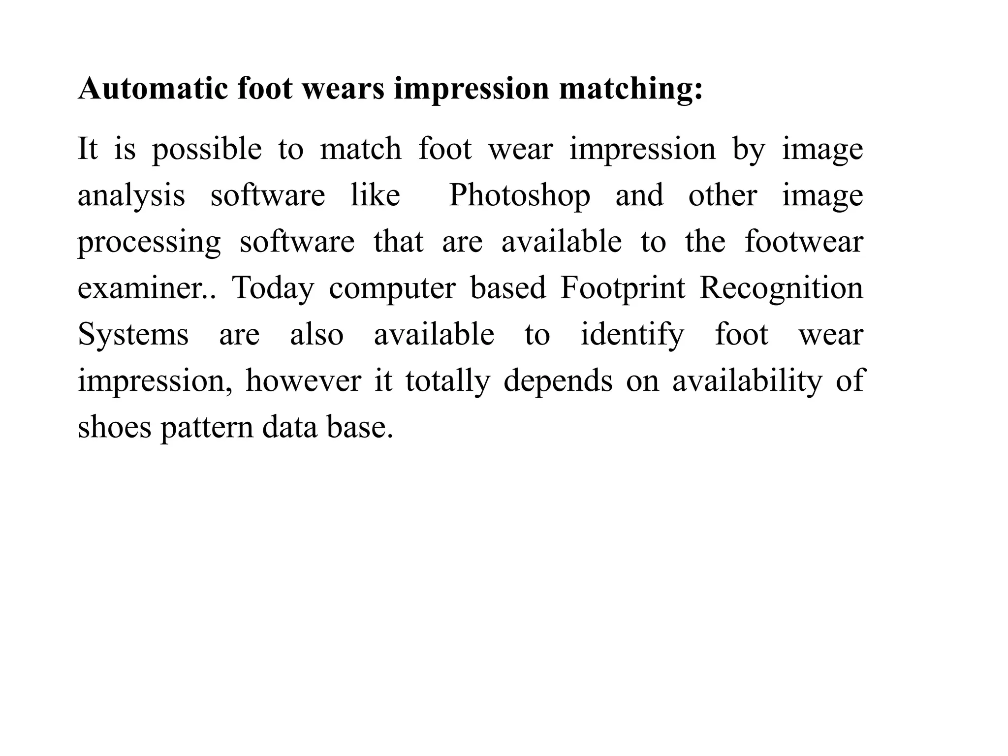 Forensic analysis of foot wear impression | PPTX