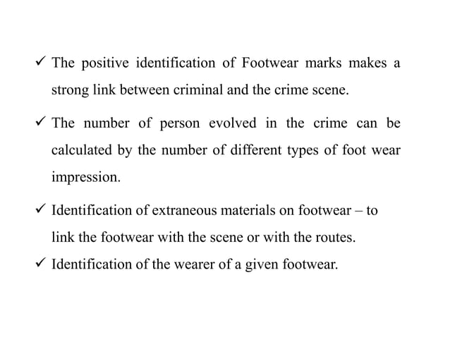 Forensic analysis of foot wear impression | PPTX