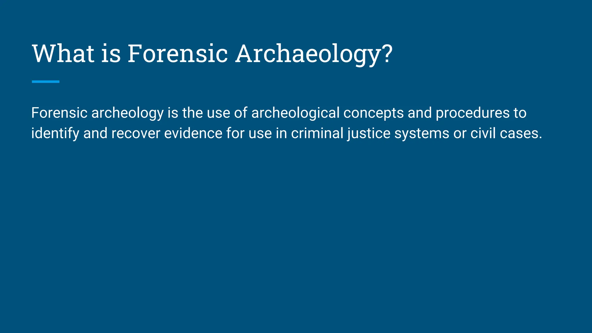 Forensic Archaeology – Mass Disasters.pptx