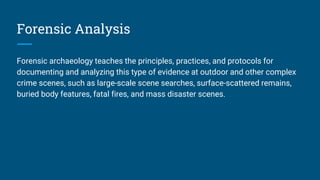Forensic Archaeology – Mass Disasters.pptx