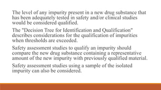 ICH HARMONISED TRIPARTITE GUIDELINE - IMPURITIES IN NEW DRUG PRODUCTS ...