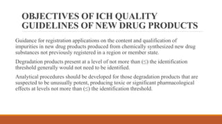 ICH HARMONISED TRIPARTITE GUIDELINE - IMPURITIES IN NEW DRUG PRODUCTS ...