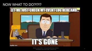 Forensicating windows Artifacts investigation without event logs | PPT