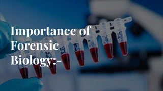 Forensic Biology & Its biological significance.pdf
