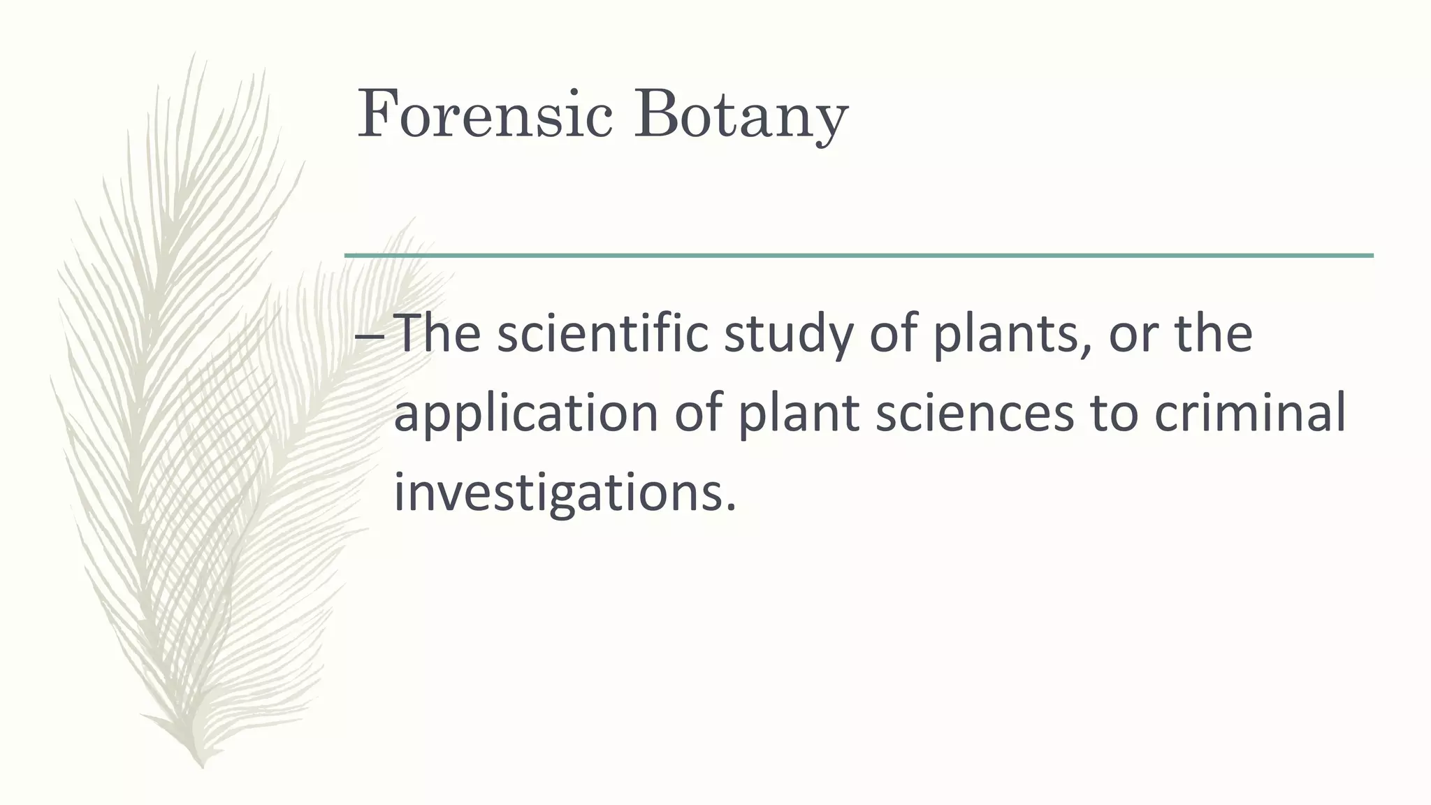 Forensic botany | PPTX