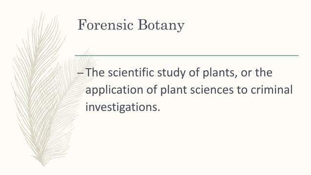 Forensic botany | PPTX