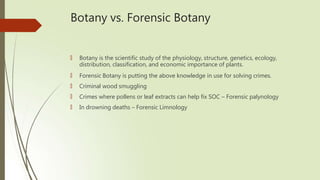 forensic botany .................................... | PPTX | Crime ...