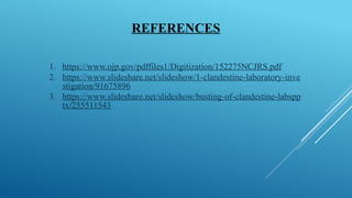 CLANDESTINE DRUG LABORATORY INVESTIGATION.pptx