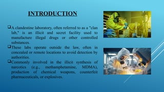 CLANDESTINE DRUG LABORATORY INVESTIGATION.pptx