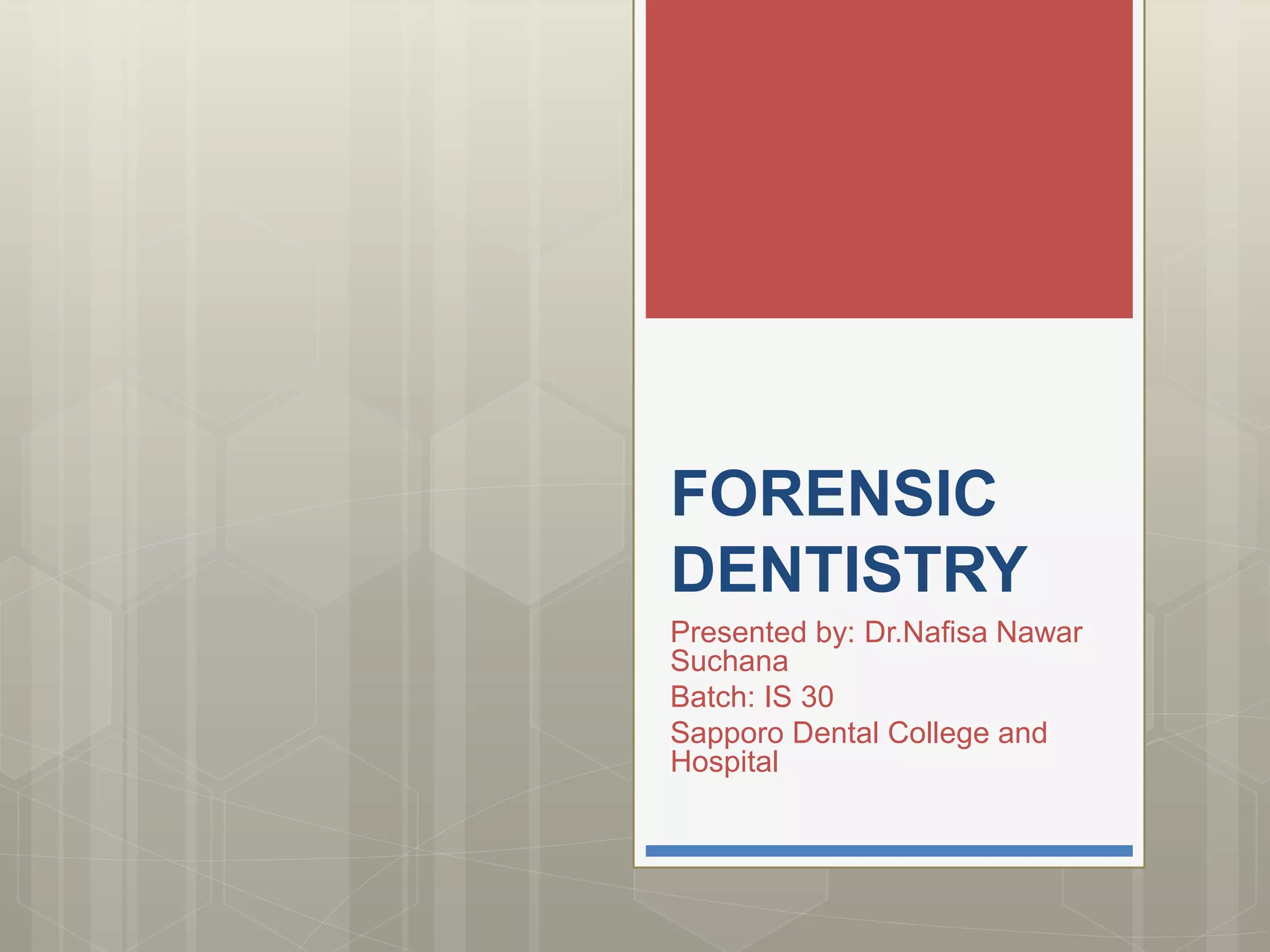 Forensic dentistry | PPTX