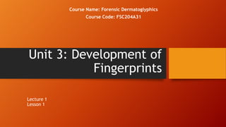 DEVELOPMENT OF FINGERPRINTS | PPTX