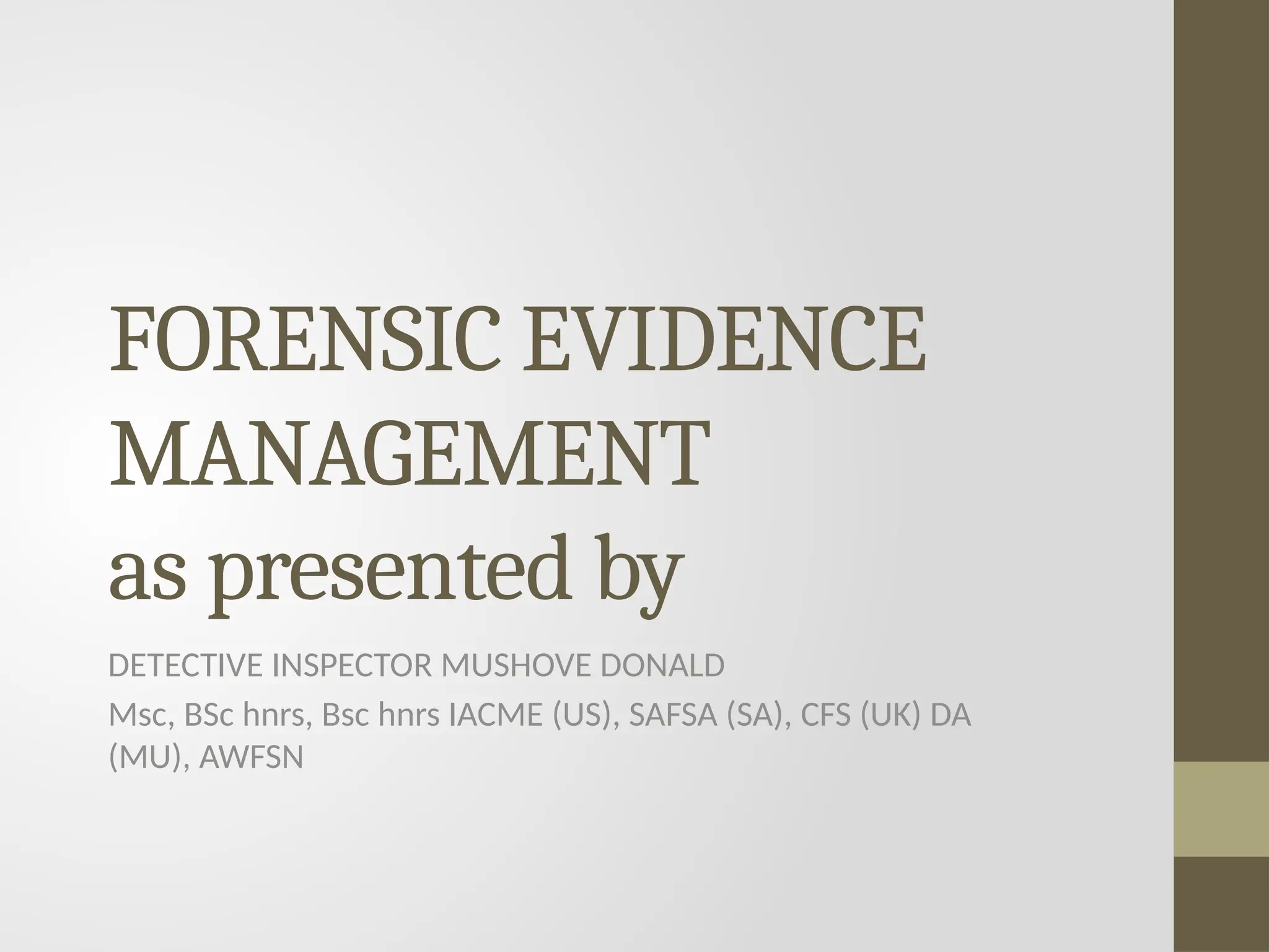 FORENSIC EVIDENCE MANAGEMENT.pptx....... | PPTX