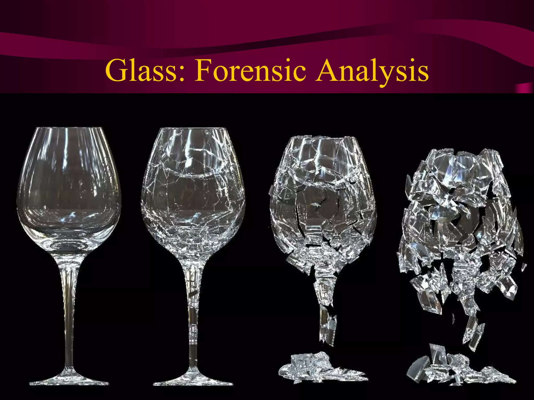 Glass Analysis in Forensic Science | PPT
