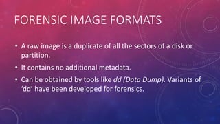 Forensic Image Formats