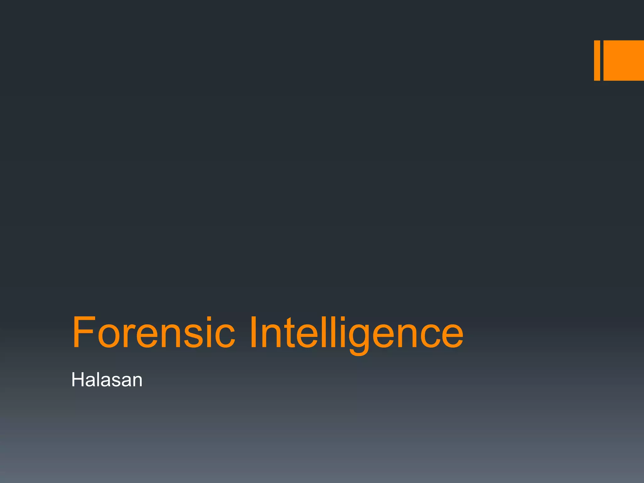 Forensic intelligence | PPTX
