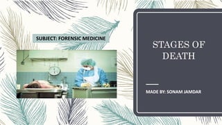 FORENSIC MEDICINE - STAGES OF DEATH | PPTX