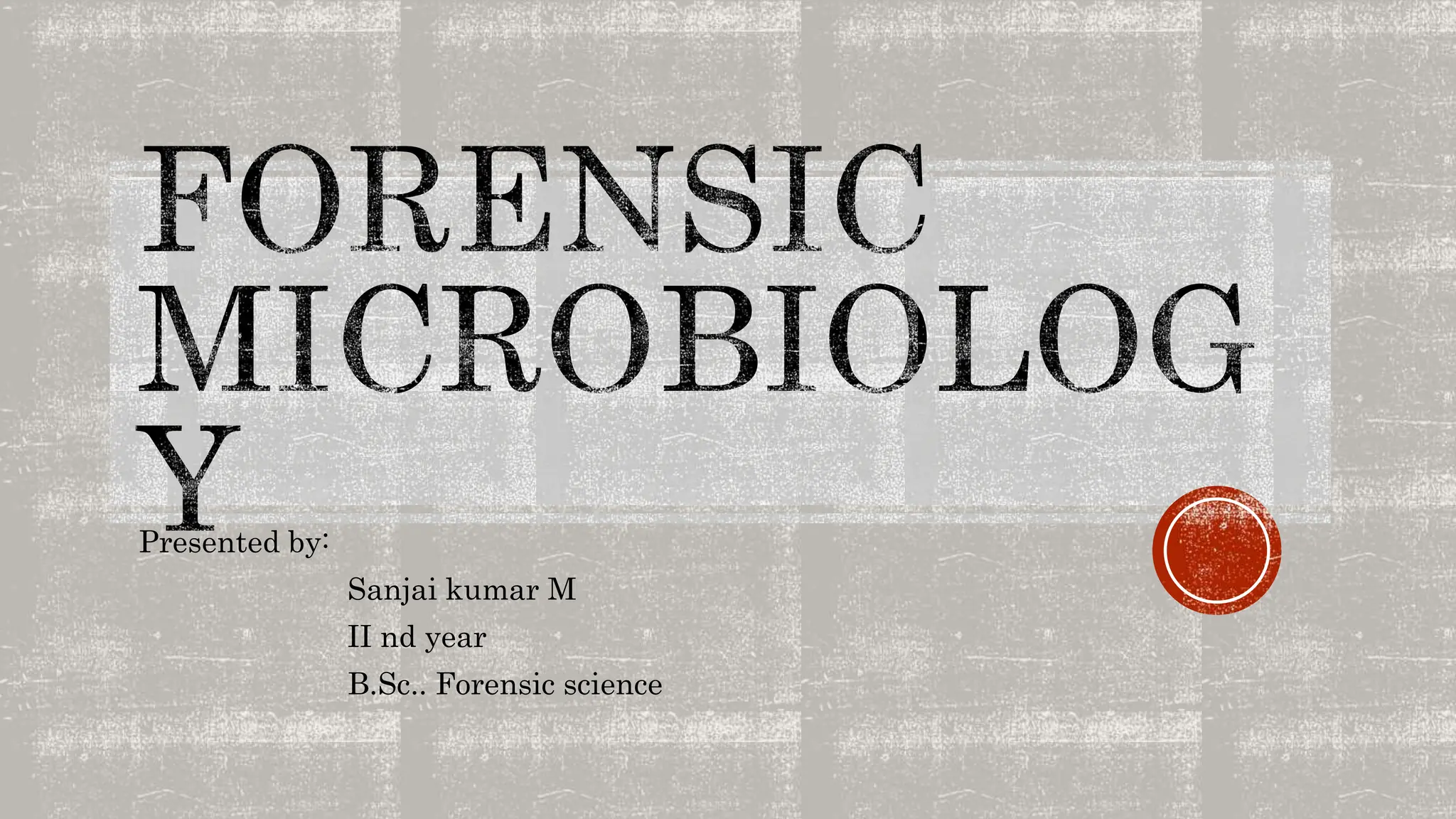 Forensic Microbiology by Sanjai Kumar.pptx
