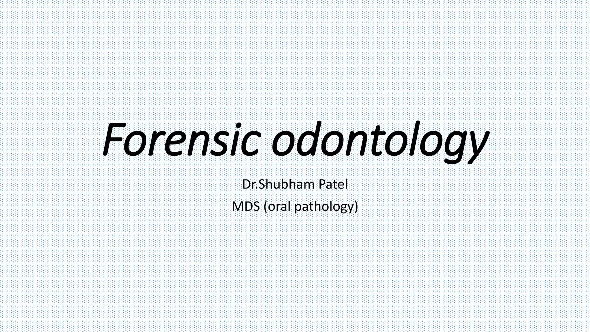 forensic odontology.pptx | Dental Health | Diseases and Conditions