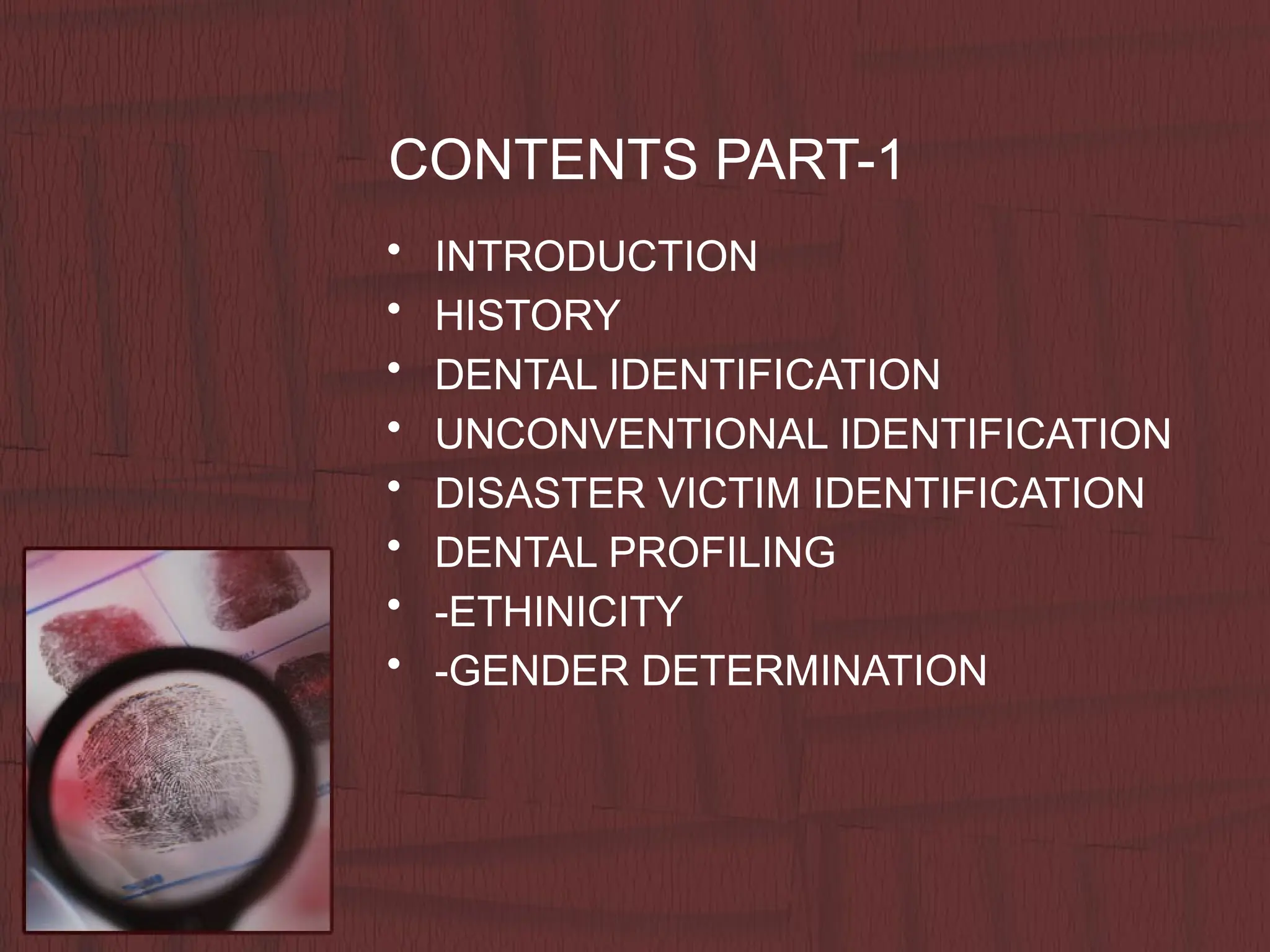 INTRODUCTION TO FORENSIC ODONTOLOGY PART II | PPTX