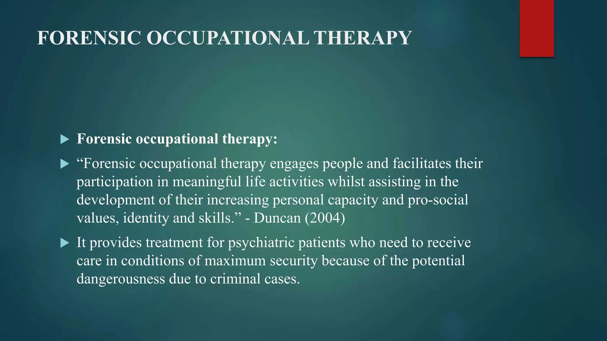 Forensic Psychiatry in Occupational Therapy | PPTX