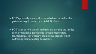Forensic Psychiatry in Occupational Therapy | PPTX