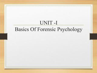 Forensic psychology unit 1.pptx.......... | PPTX