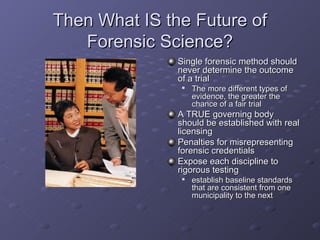 Washing Away of Wrongs- the 'Cons' of Forensic Science | PPT