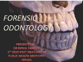 FORENSIC ODONTOLOGY | PPTX